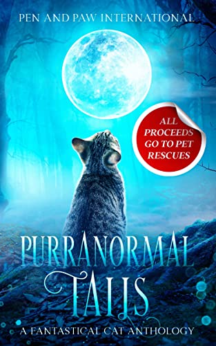 Amazon.com: Purranormal Tails: A Fantastical Cat Anthology eBook : Pen ...