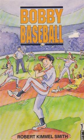 Bobby Baseball: Robert Kimmel-Smith, Robert Kimmel-Smith: 9780330314008 ...