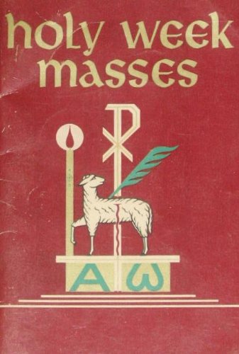 The Ceremonies of Holy Week (Title Page: Holy Week Masses - The ...