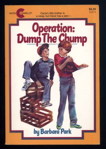 Operation: Dump the Chump: Park, Barbara: 9780380639748: Amazon.com: Books