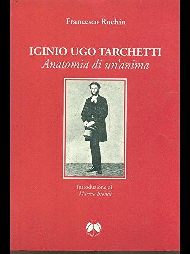 Iginio Ugo Tarchetti. Anatomia Di Un'anima : Amazon.co.uk: Books