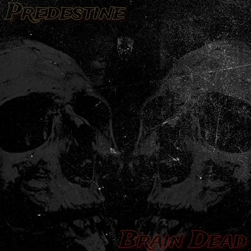 Écouter Brain Dead par Predestine sur Amazon Music Unlimited