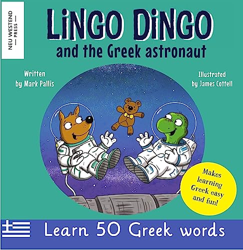 Lingo Dingo and the Greek astronaut: Learn Greek for children ...