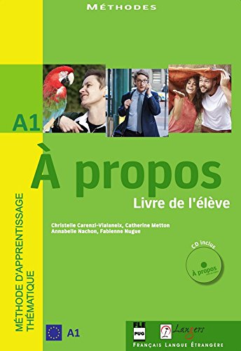 Amazon.co.jp: A Propos - A1 Livre De L'Eleve, Cahier D' Exercices + Cd's - French : 本