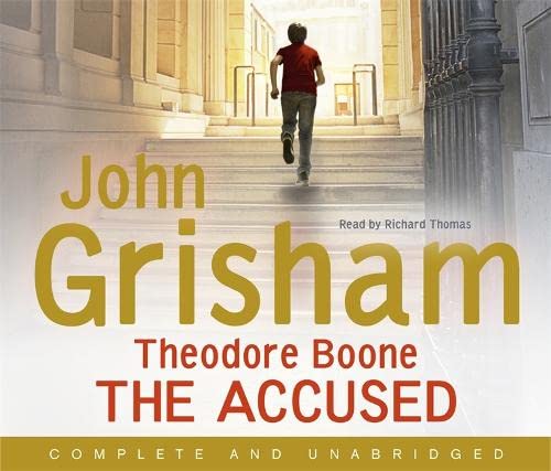 Theodore Boone: The Accused: Theodore Boone 3: John Grisham ...