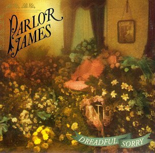 Parlor James - Dreadful Sorry - Amazon.com Music