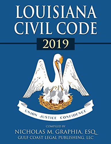 Louisiana Civil Code 2019 (Codes of Louisiana): Legal Publishing LLC ...