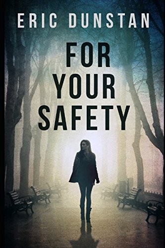For Your Safety: Dunstan, Eric: 9781980352686: Amazon.com: Books