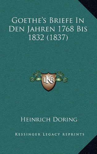 Buy Goethe's Briefe in Den Jahren 1768 Bis 1832 (1837) Book Online at ...
