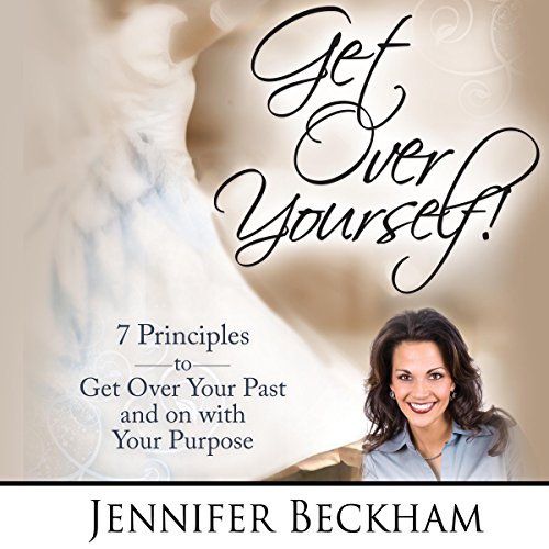 Amazon.com: Get Over Yourself!: 7 Principles to Get Over Your Past and ...