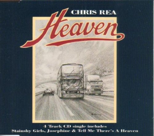 Heaven / Stainsby Girls/Josephine/Tell Me There's A Heaven - Chris Rea ...