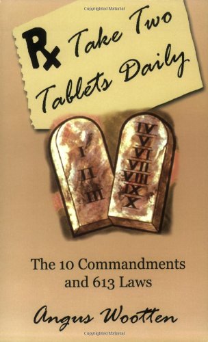 Take Two Tablets Daily: The 10 Commandments and 613 Laws: 9781886987067 ...