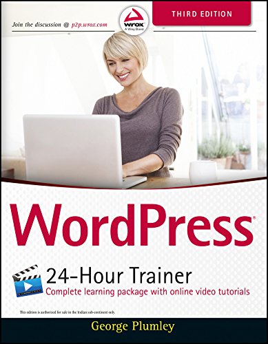 Wordpress 24-Hour Trainer, 3ed (WROX) : George Plumley: Amazon.in: Books
