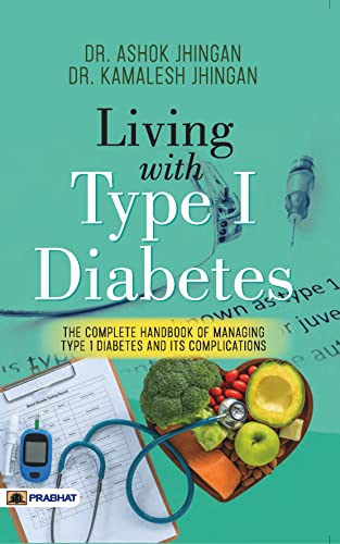 Living With Type 1 Diabetes (The Complete Handbook Of Managing Type 1 ...