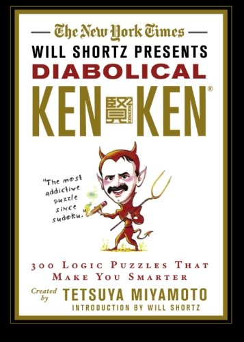 The New York Times Will Shortz Presents Diabolical KenKen: 300 Logic ...