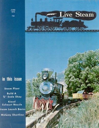 Live Steam Magazine - June 1975 (Vol. 9 No. 6): William C. Fitt: Amazon ...