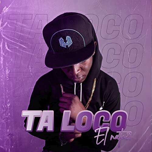 TA LOCO by El nato21 on Amazon Prime Music