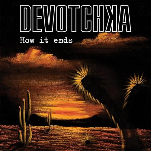 Play How it Ends – Re-Mastered by Devotchka on Amazon Music Unlimited