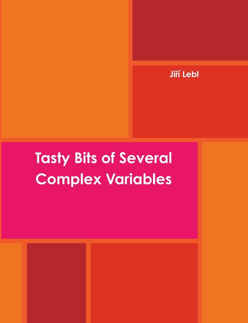 Snapklik.com : Tasty Bits Of Several Complex Variables: A Whirlwind Tour Of The Subject