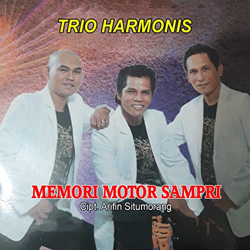 Play MEMORI MOTOR SAMPRI by HARMONIS TRIO on Amazon Music Unlimited