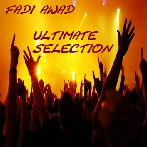 Play Ultimate Selection by Fadi Awad on Amazon Music