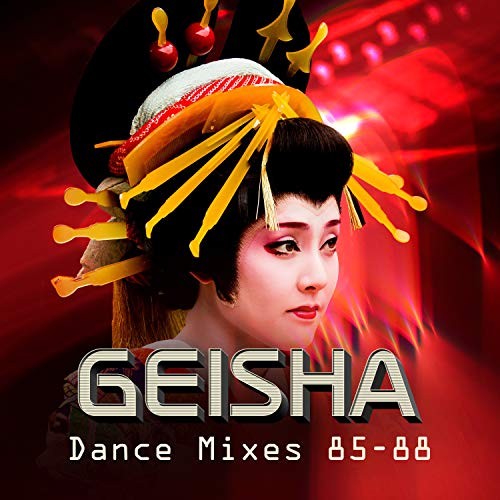 Geisha (Dance Mixes 85-88) de Geisha en Amazon Music Unlimited