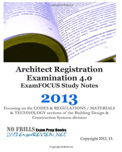Architect Registration Examination 4.0 ExamFOCUS Study Notes 2013 ...
