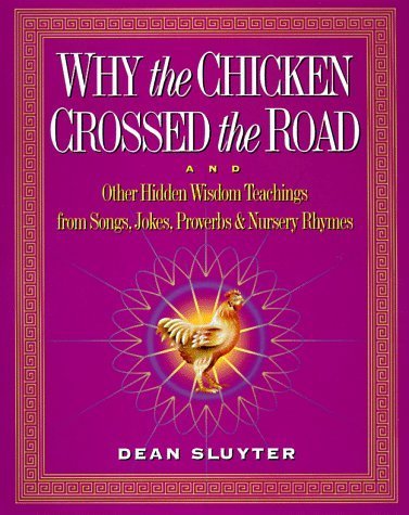 Why the Chicken Crossed the Road: & Other Hidden Enlightenment ...