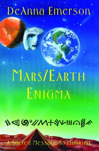 Mars/Earth Enigma: A Sacred Message to Mankind: Deanna Emerson ...