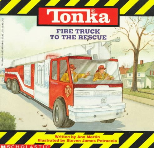 Tonka Fire Truck to the Rescue: Tonka Truck Story Books: Martin, Ann M ...