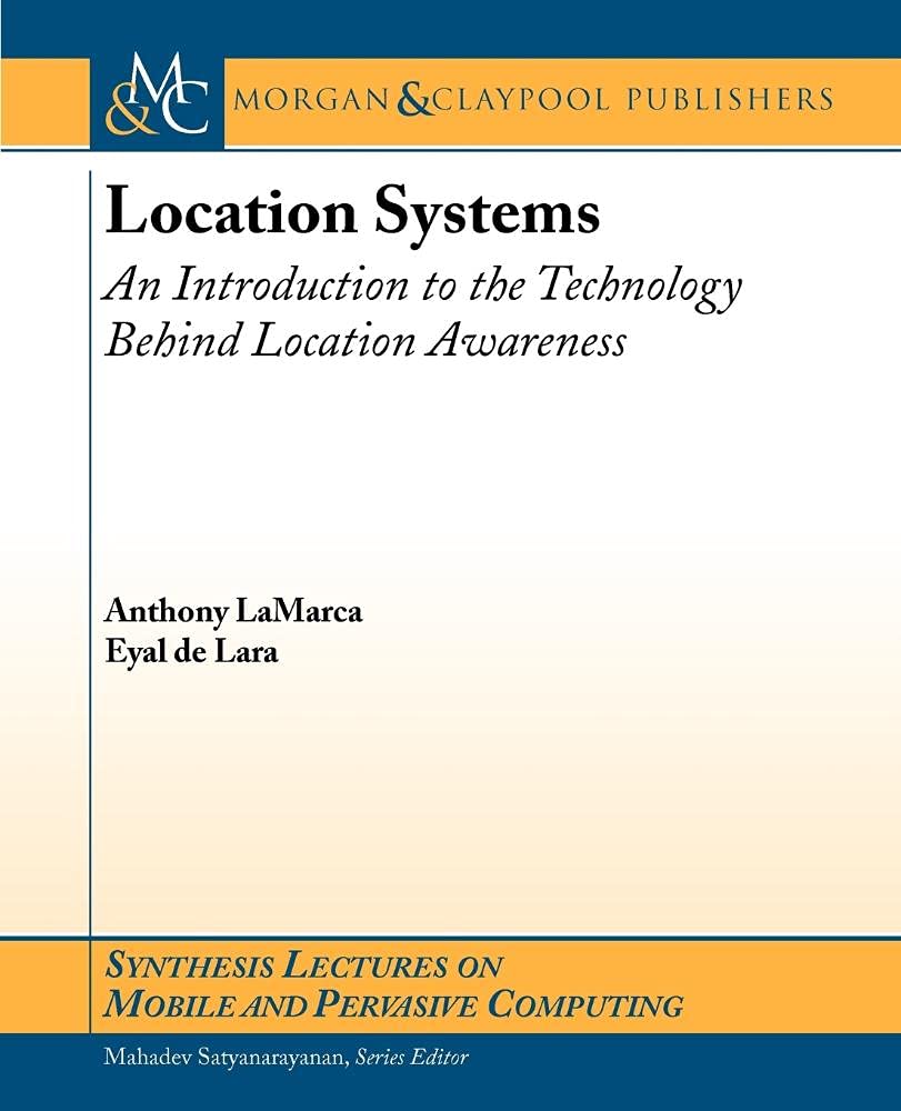 Location Systems: An Introduction to the Technology Behind Location ...