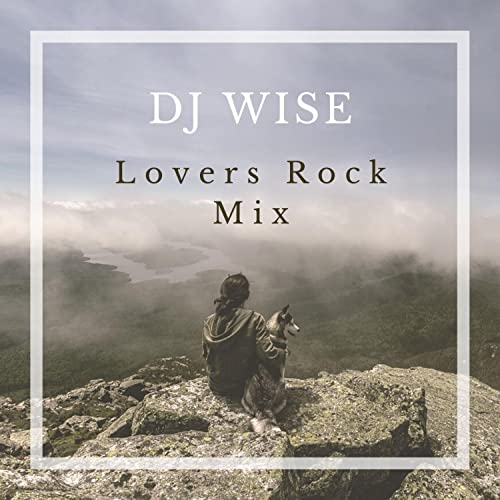 Dj Wise Lovers Rock Mix (Volume 1) de Djaywise no Amazon Music Unlimited
