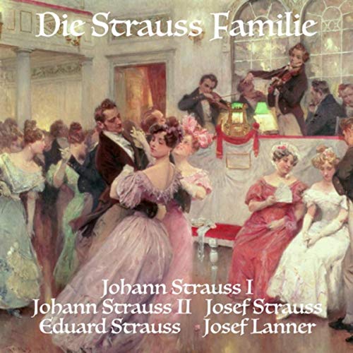 Amazon MusicでVARIOUS ARTISTSのDie Strauss Familieを再生する