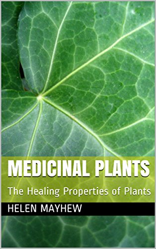Amazon.co.jp: Medicinal Plants: The Healing Properties of Plants ...