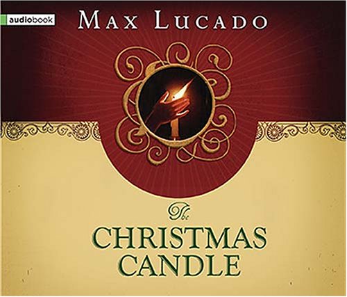 The Christmas Candle: Lucado, Max: 9781595542243: Amazon.com: Books