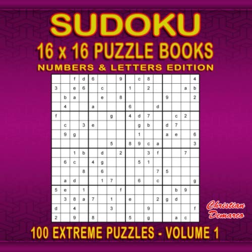 Sudoku Puzzle Books 16 x 16 Numbers & Letters - 100 Extreme Puzzles ...