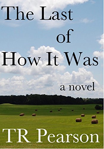 The Last of How It Was - Kindle edition by Pearson, TR. Literature ...