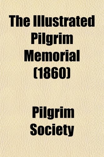 The Illustrated Pilgrim Memorial (1860) : Amazon.in: Books