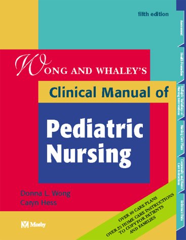 Wong & Whaley's Clinical Manual of Pediatric Nursing: 9780323009799 ...
