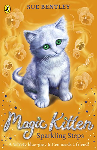 Magic Kitten: Sparkling Steps eBook : Bentley, Sue: Amazon.co.uk ...