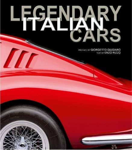 Legendary Italian Cars: Amazon.co.uk: Rizzo, Enzo, Giugiaro, Giorgetto ...