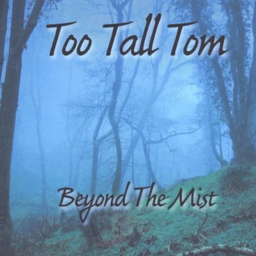 Amazon.com: Beyond the Mist : Too Tall Tom: Digital Music