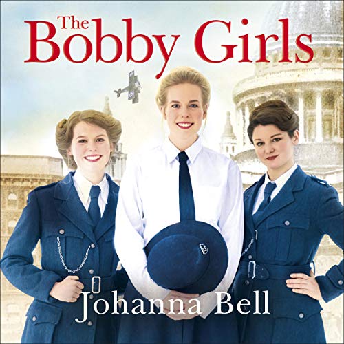 The Bobby Girls: The Bobby Girls, Book 1 (Audio Download): Johanna Bell ...