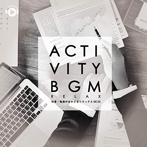 Amazon.com: Activity BGM Relax- Relaxing BGM for workplace and study ...
