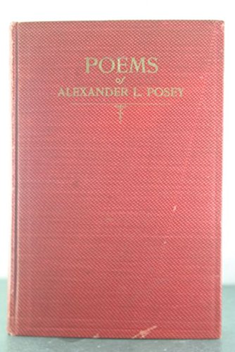 Alex Posey, the Creek Indian poet: The poems of Alexander Lawrence ...