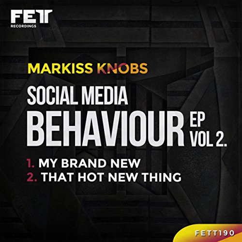 Play Social Media Behaviour EP, Vol. 2 by Markiss Knobs on Amazon Music