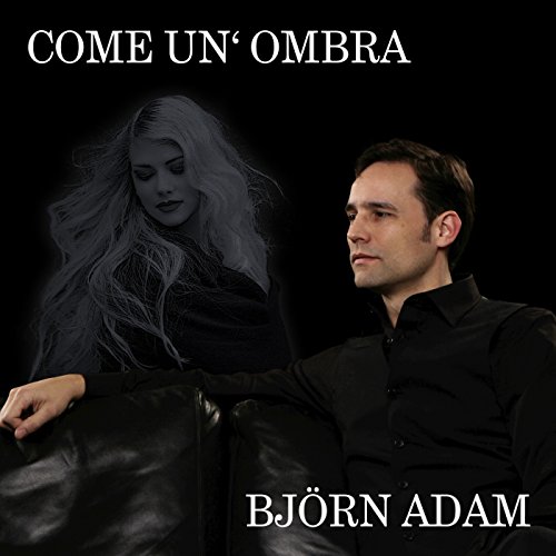 Come un' ombra by Björn Adam on Amazon Music - Amazon.com