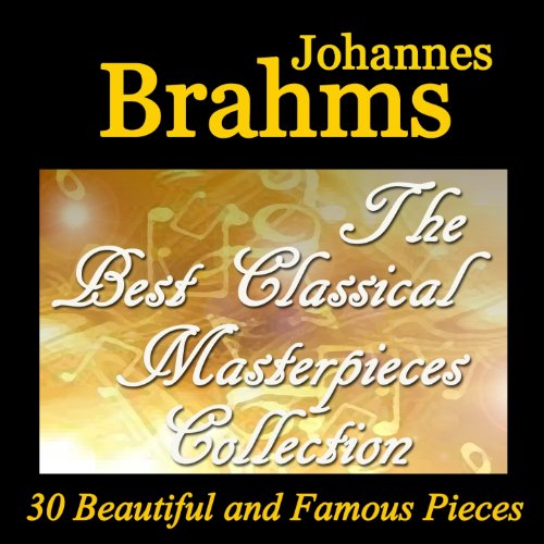 Amazon.com: Brahms: The Best Classical Masterpieces Collection ...