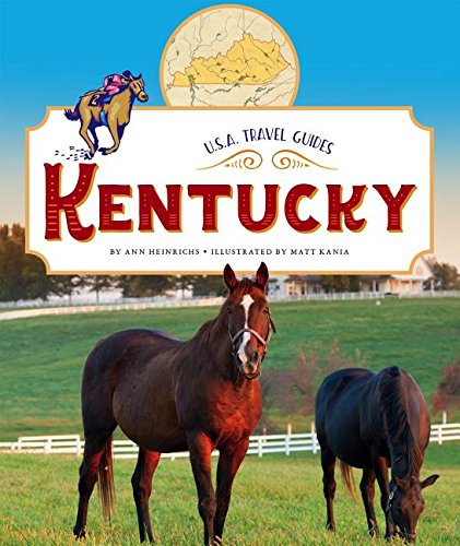 Kentucky (U.S.A. Travel Guides): Heinrichs, Ann, Kania, Matt ...
