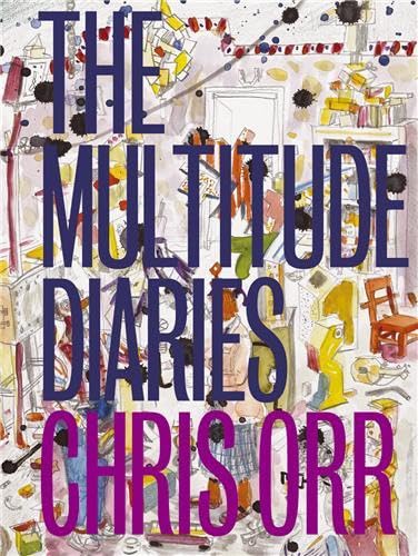Buy Chris Orr: The Multitude Diaries Book Online at Low Prices in India ...